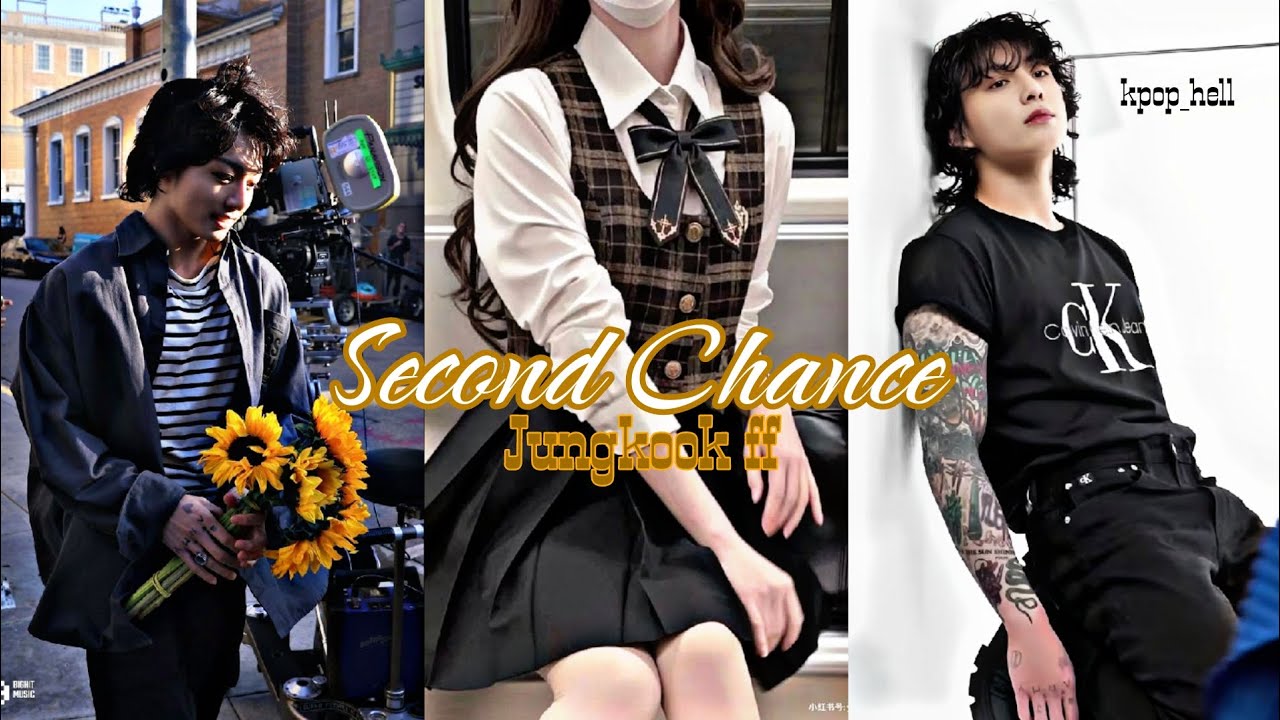 Jungkook ff/fanfiction (Second Chance) one shot - YouTube