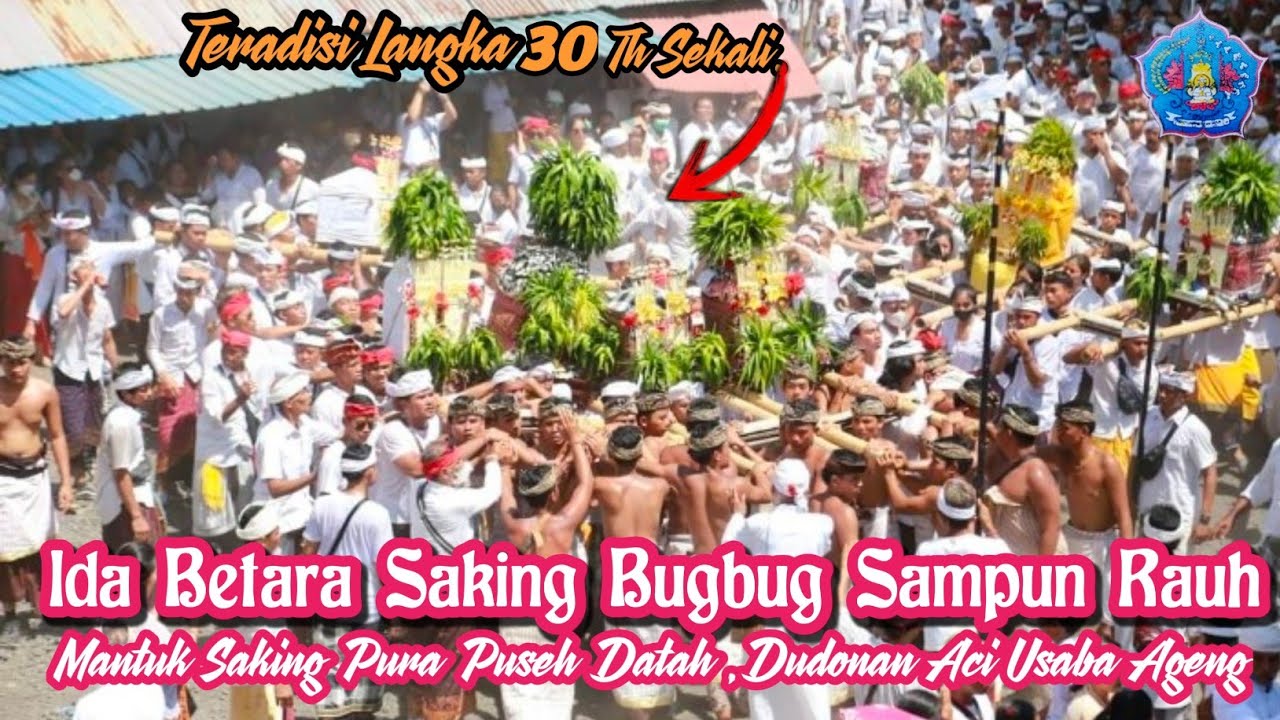 Nyanggra Ida Betara Bugbug Rauh ring Bebandem Rauh Saking Datah ‼️ ...