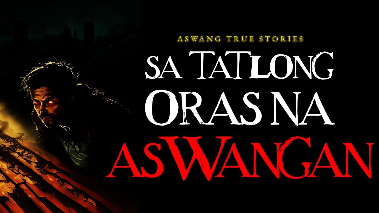 SA TATLONG ORAS NA ASWANGAN - ASWANG TRUE STORIES - YouTube
