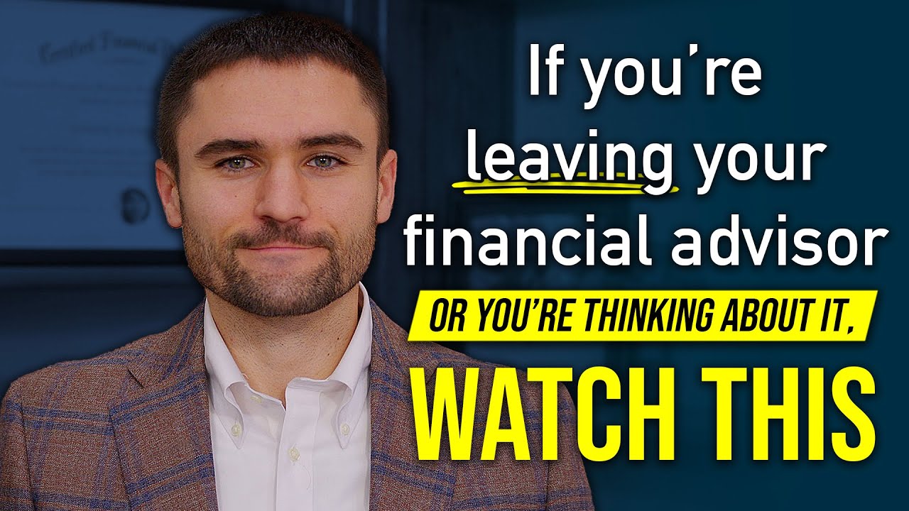 How To Break Up With Your Financial Advisor The Right Way - YouTube