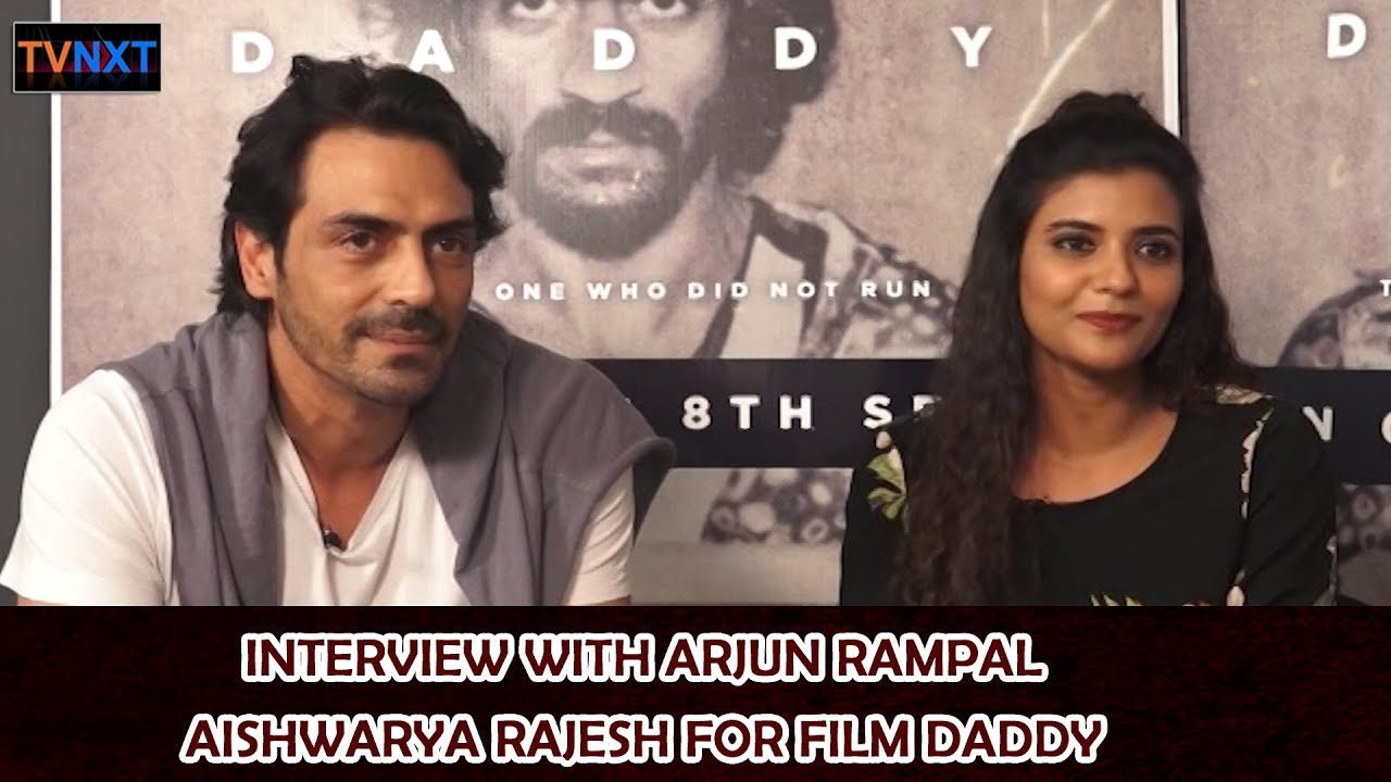 Interview With Arjun Rampal & Aishwarya Rajesh For Film Daddy | TVNXT ...
