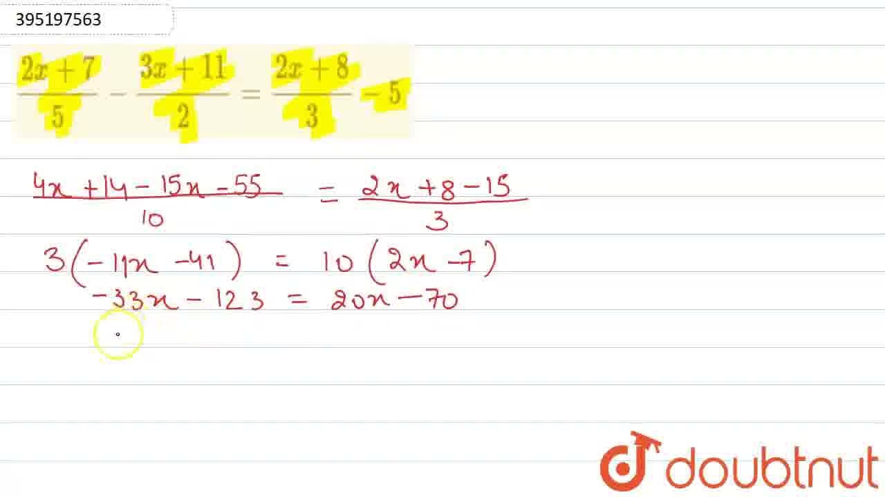 2x 7 5 3x 11 2 2x 8 3 5 CLASS 8 LINEAR EQUATIONS MATHS 2x 7 5 3x 11 2 2x 8 3 5 CLASS 8 LINEAR EQUATIONS MATHS