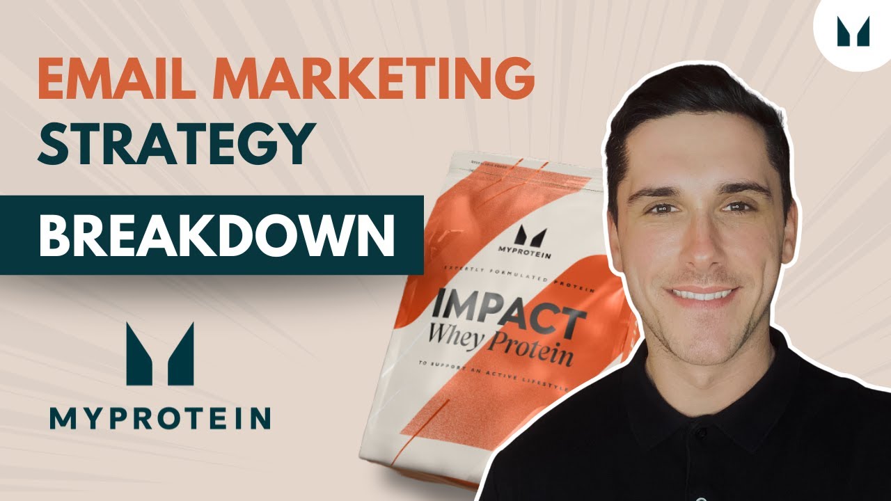Breaking down Myprotein's Email Marketing Strategy - YouTube
