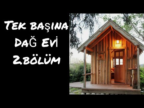 Doğada Tek Başına Dağ evi Yapımı. 2.Bölüm Kamp ve Bushcraft Tarzı Dağ evi Yalansız Mountain House