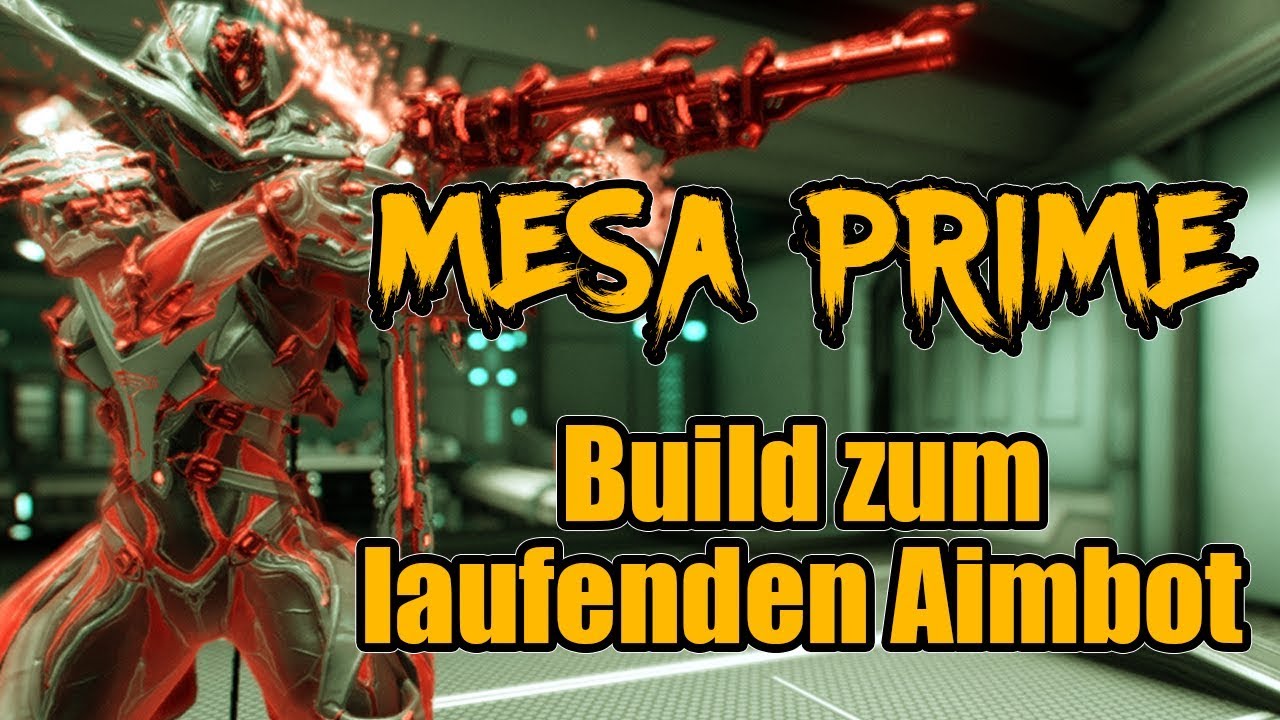 Mesa Prime Build - Der laufende Aimbot - Warframe [Deutsch/German] - YouTube