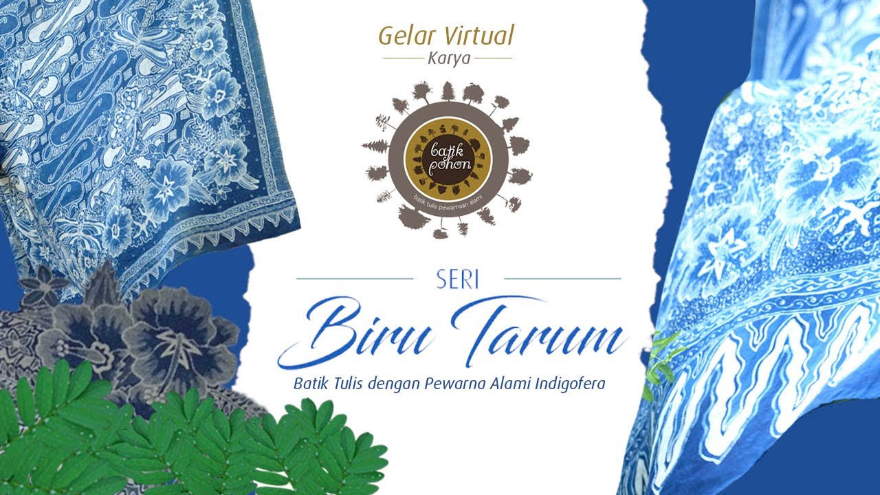 Gelar Virtual Karya Batikpohon - Seri "BIRU TARUM" - Batik Tulis Warna ...
