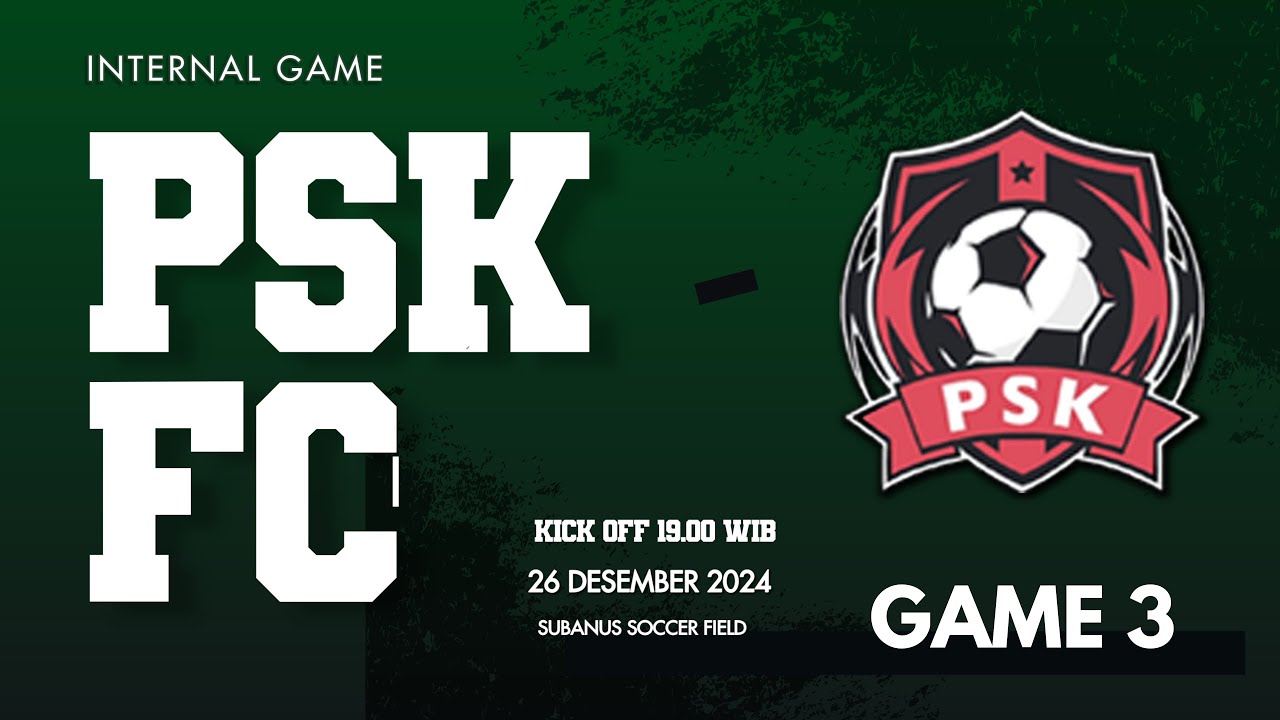 🔴((SERUUU ))GAME 3//TIM HITAM VS TIM MERAH //GAME INTERNAL PSK FC ...