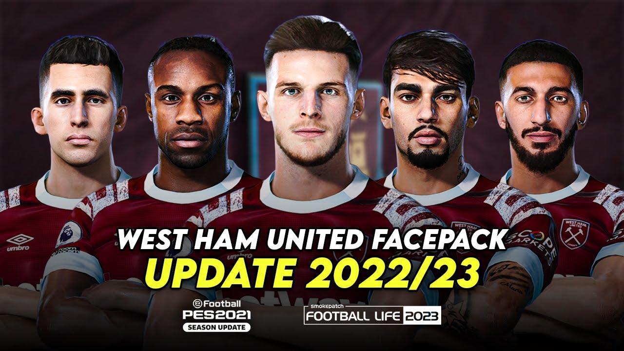 WEST HAM UNITED FACEPACK 2022/23 | SIDER AND CPK | EFOOTBALL PES 2021 ...