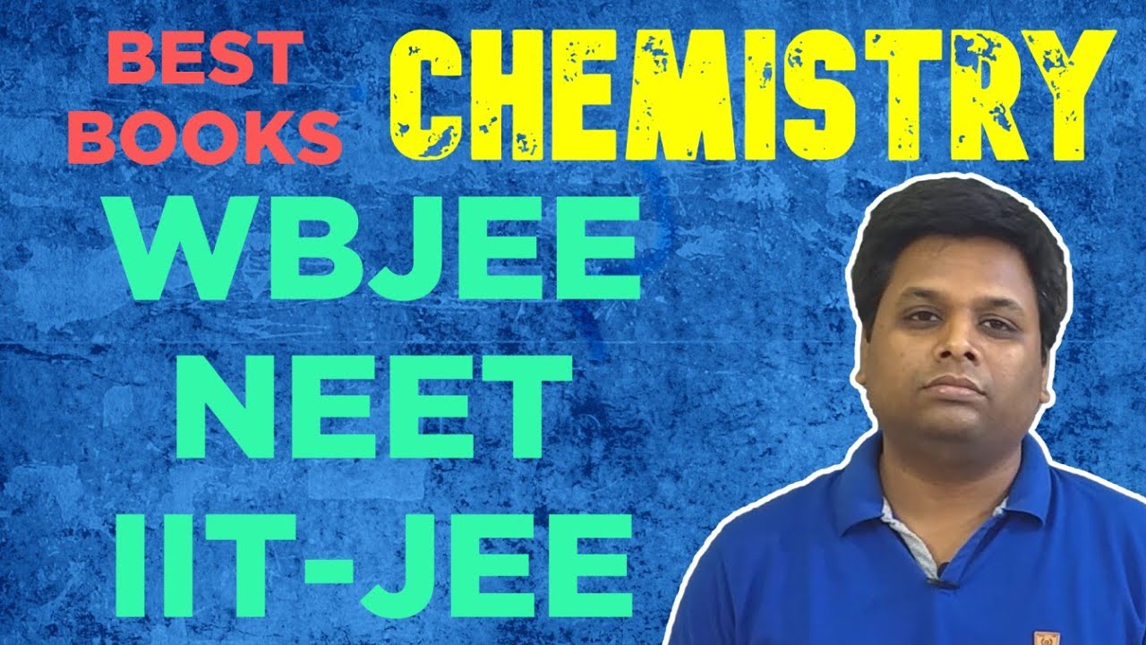 BEST BOOKS | CHEMISTRY | WBCHSE | WBJEE | NEET | IIT-JEE | STRATEGY N ...