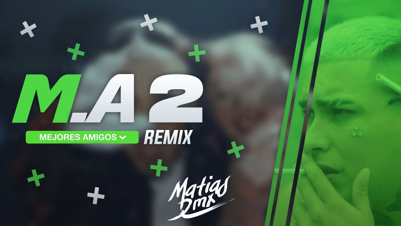 M.A 2 (MEJORES AMIGOS) Remix | BM, Callejero Fino, La Joaqui, Lola ...