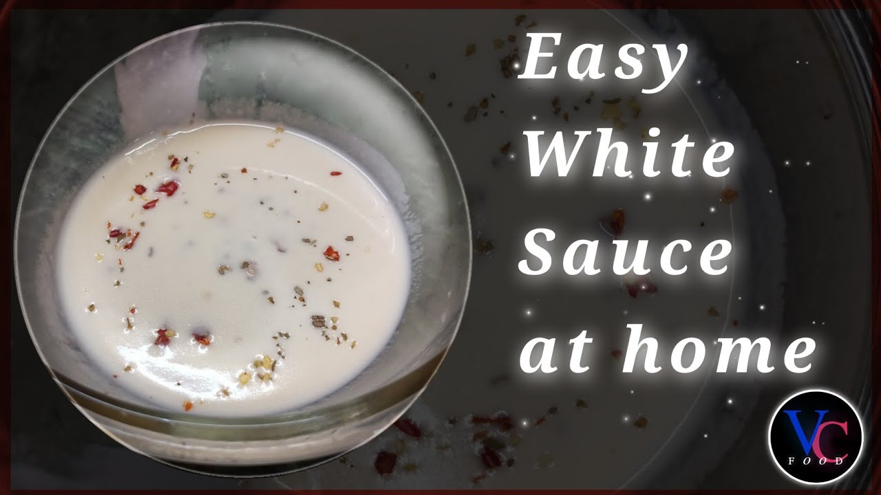 Easy White Sauce Recipe At Home | Easy White Sauce Recipe | Villcity ...