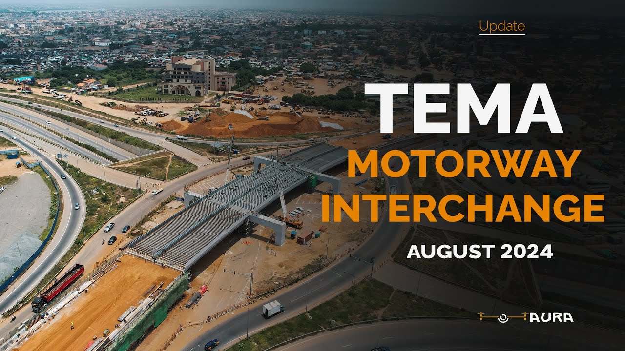 PROGRESS - THE TEMA MOTORWAY INTERCHANGE CONSTRUCTION PROJECT, GREATER ...