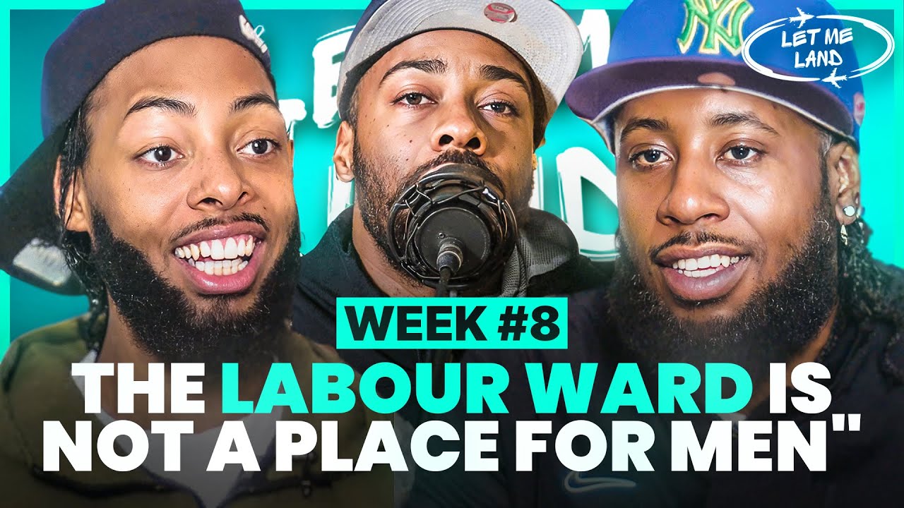 SHOULD THE FATHER BE AT THE LABOUR??? | Let Me Land week 8 - YouTube
