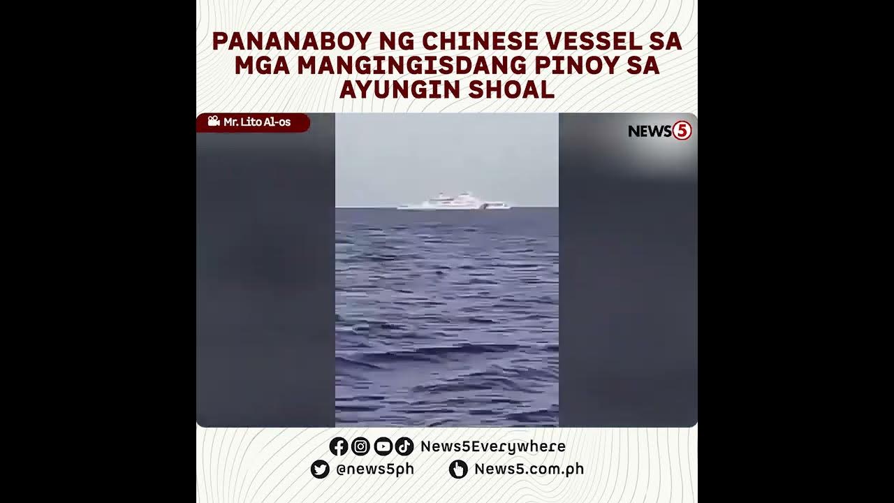 Pananaboy ng Chinese vessel sa mga mangingisdang Pinoy, iniimbestigahan ng PCG - YouTube