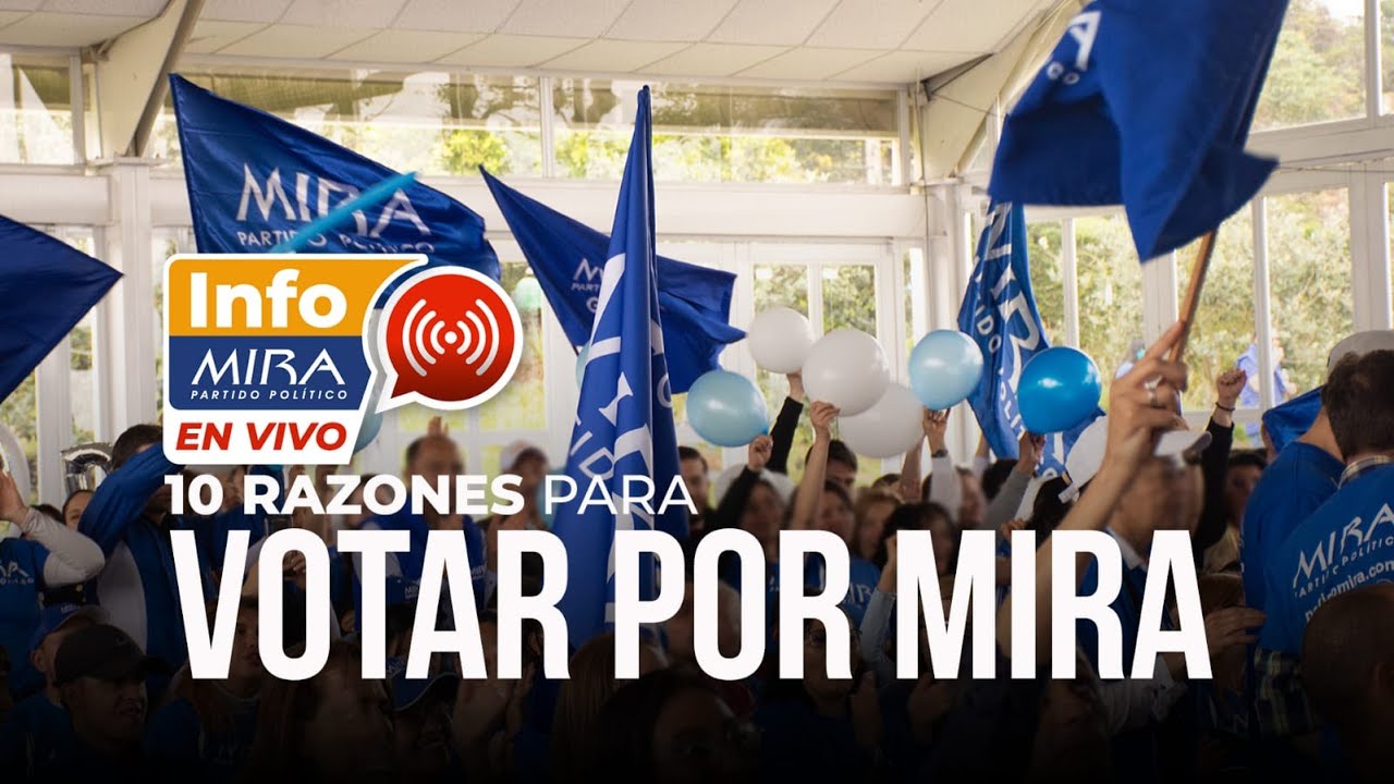 Descubre: Diez razones para votar por el Partido MIRA [InfoMIRA En Vivo ...