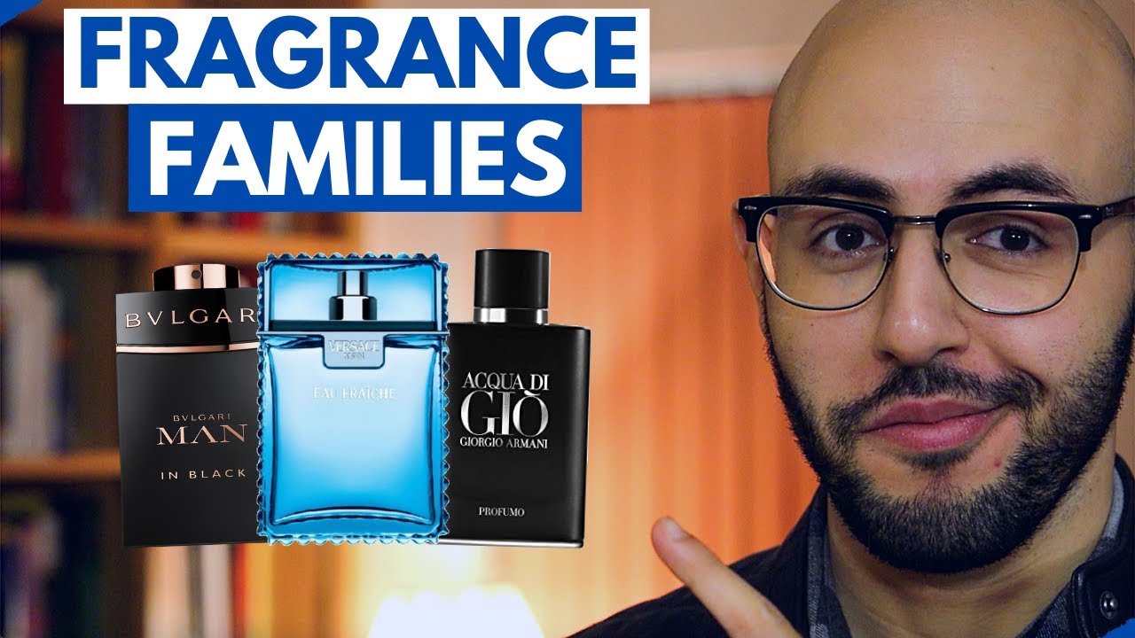 How are Fragrances Classified? The 9 Fragrance Families | Men's Cologne ...