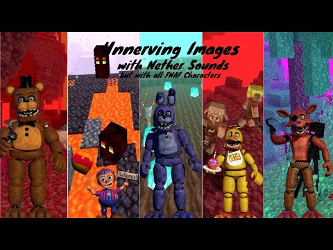 Unnerving Images with Nether Sounds but with FNAF Character Images ...