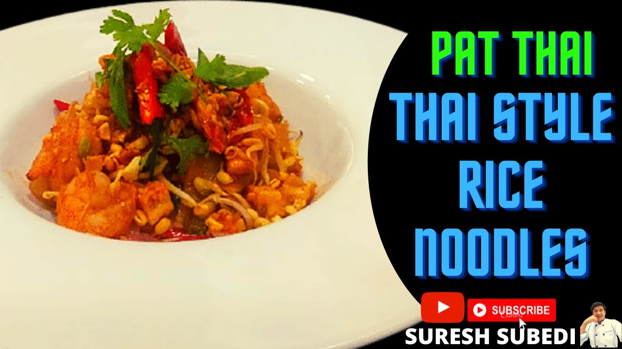Pat Thai Noodles Recipe / जानि राखौ थाई नूडल्स कसरि बनाउने / How To ...