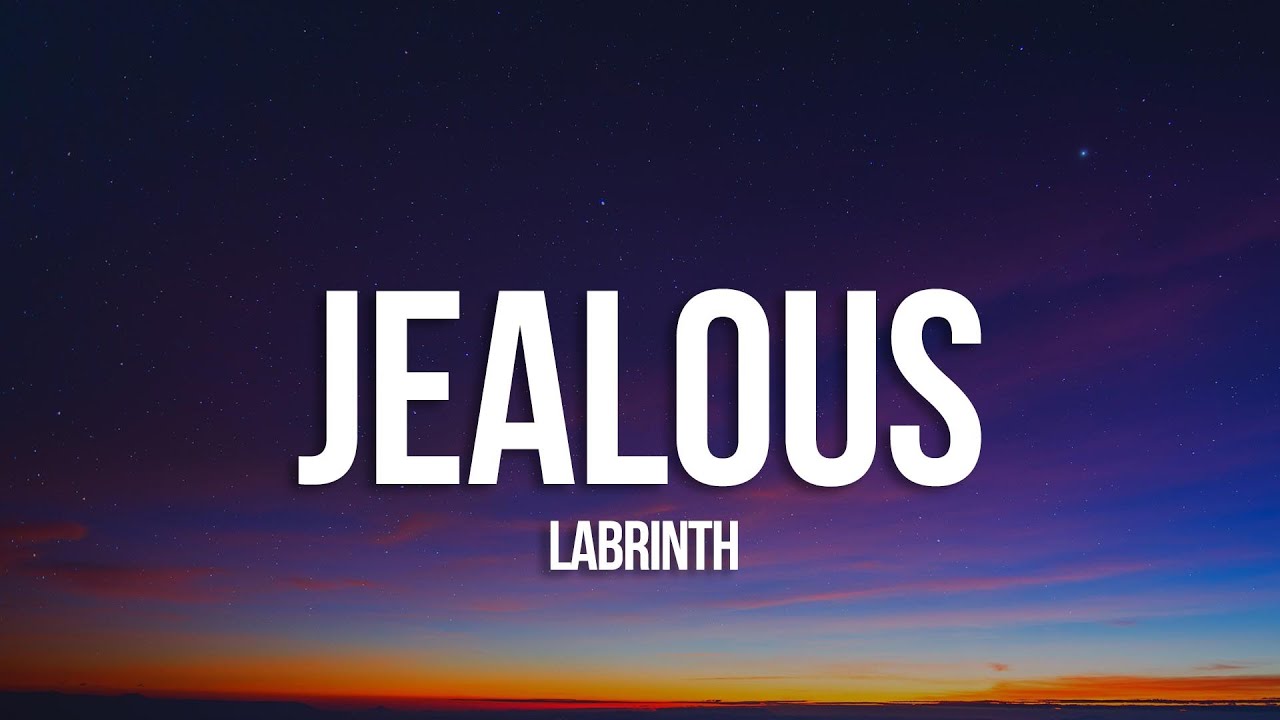 Labrinth - Jealous (Lyrics) - YouTube