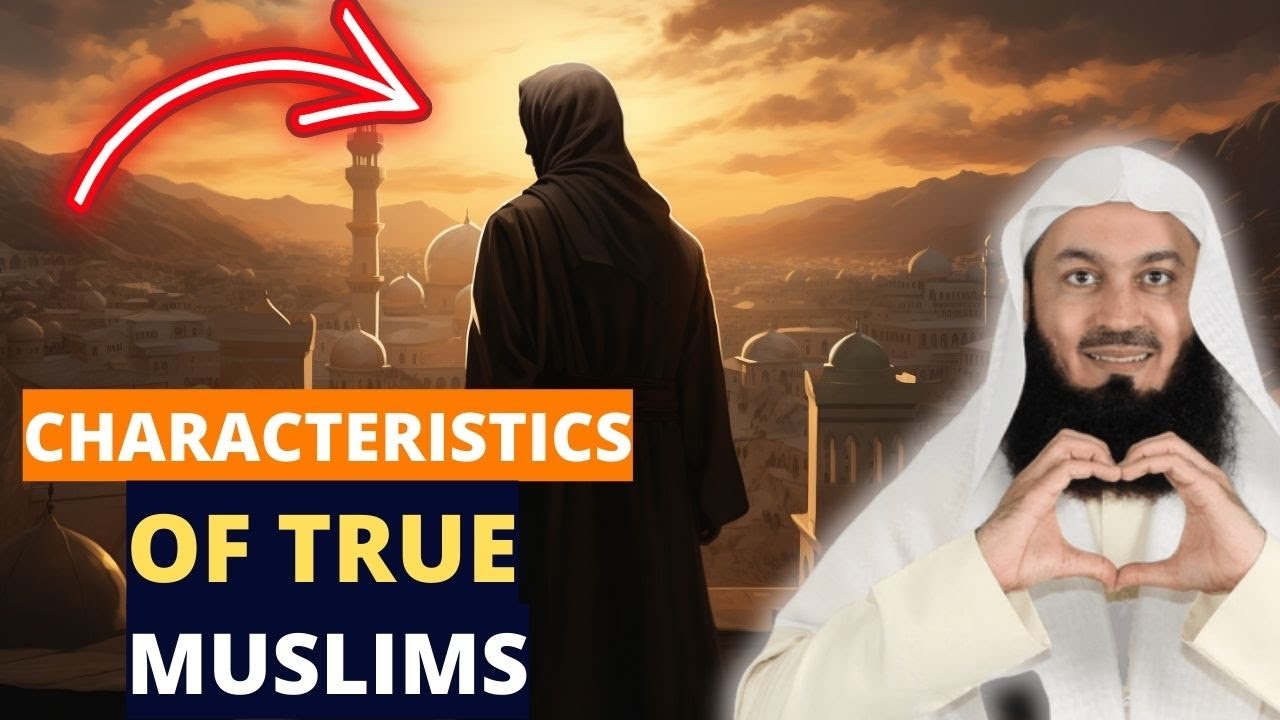 WHAT ARE THE QUALITIES OF TRUE MUSLIMS? - YouTube