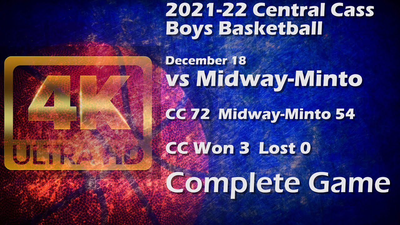 4K 2021-22 Boys Complete Game v Midway Minto - YouTube