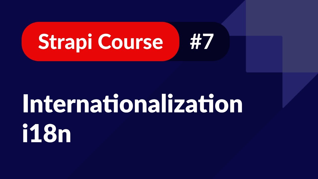 Internationalization I18n 🚀 Strapi Course 7 Youtube