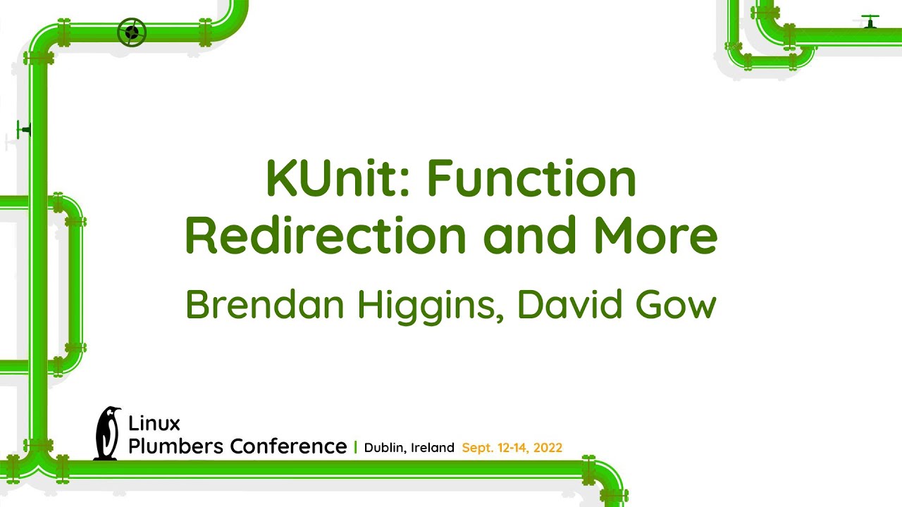 KUnit: Function Redirection and More - Brendan Higgins, David Gow - YouTube
