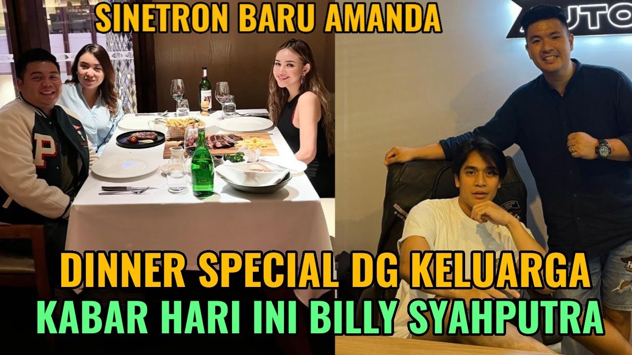 AMANDA MANOPO DINNER SEBELUM MULAI SINETRON BARU & KABAR SPECIAL BILLY SYAHPUTRA - YouTube