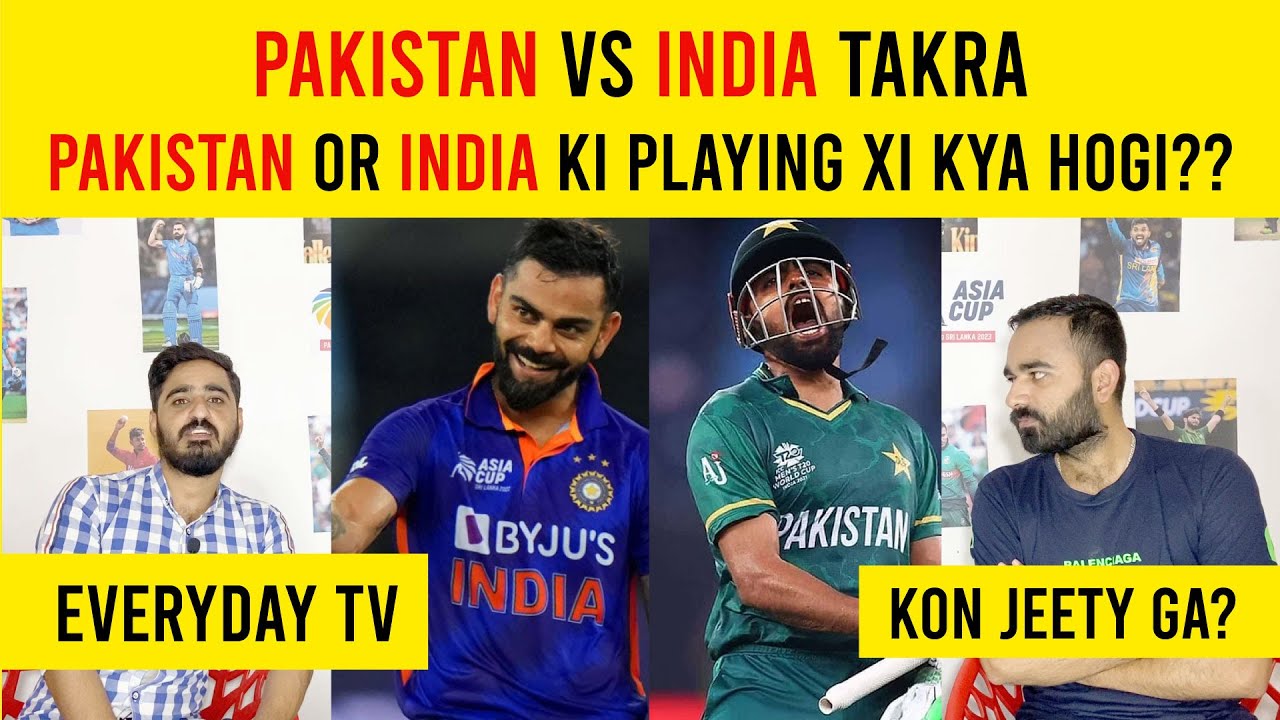 PAKISTAN VS INDIA TAKRA I PAKISTAN OR INDIA MAI AJ KON JEETY GA?? # ...