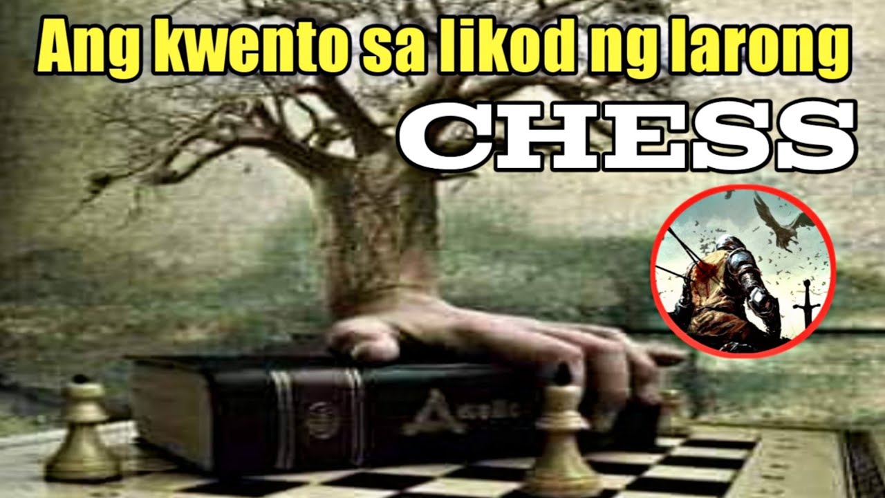 Ito pala ang TUNAY na KWENTO sa laro ng CHESS. (true story behind CHESS ...