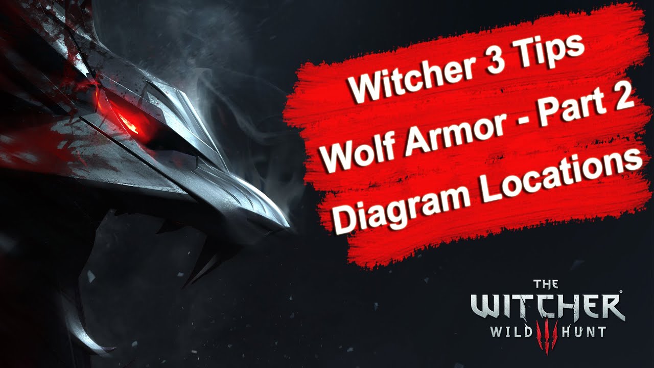 Witcher 3 Tips Wolf School Armor Part 2 Diagram Locations - YouTube