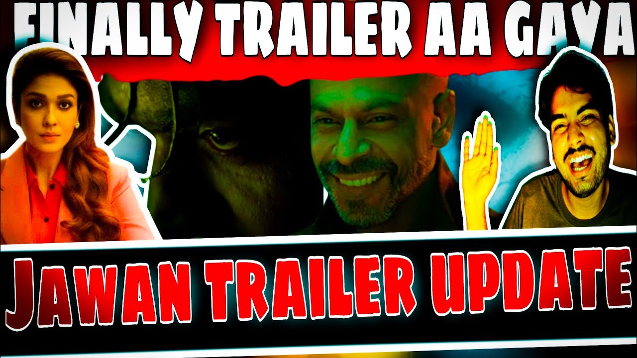 Jawan Trailer Date Announcement: King Khan is Back! | Jawan Movie ...