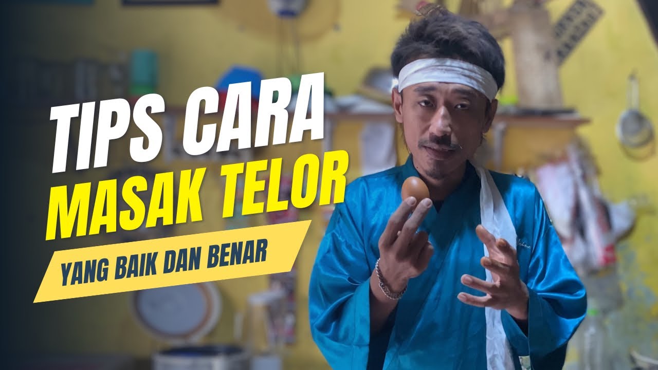 TIPS/TUTORIAL MASAK TELOR YANG BENAR - YouTube