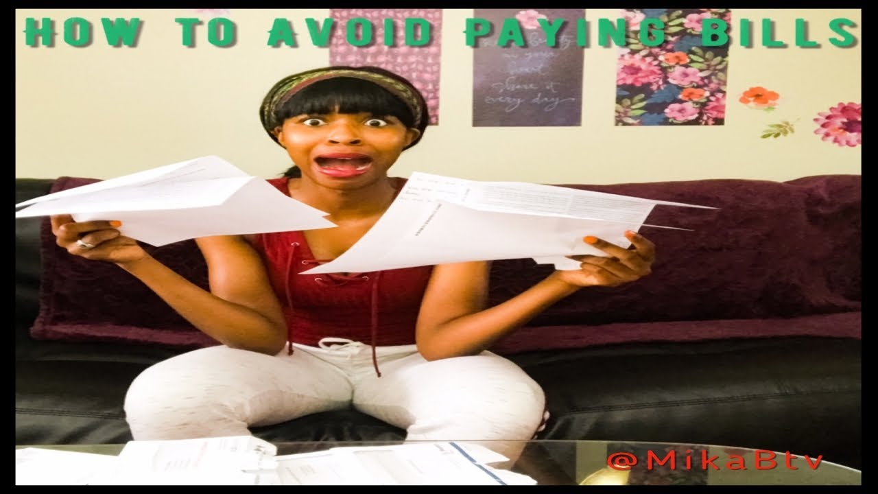How to Avoid Paying Bills - YouTube