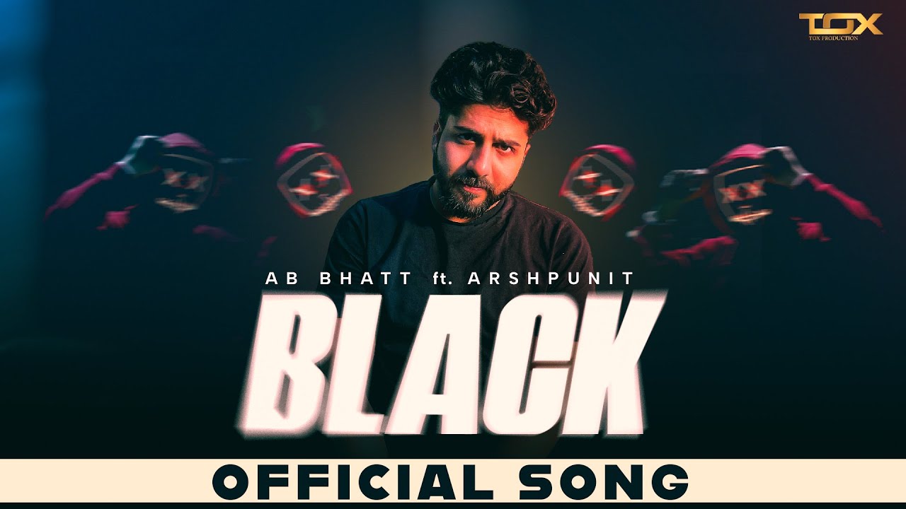 Black (Official Song) AB Bhatt ft. Arshpunit | AP Music | Latest ...