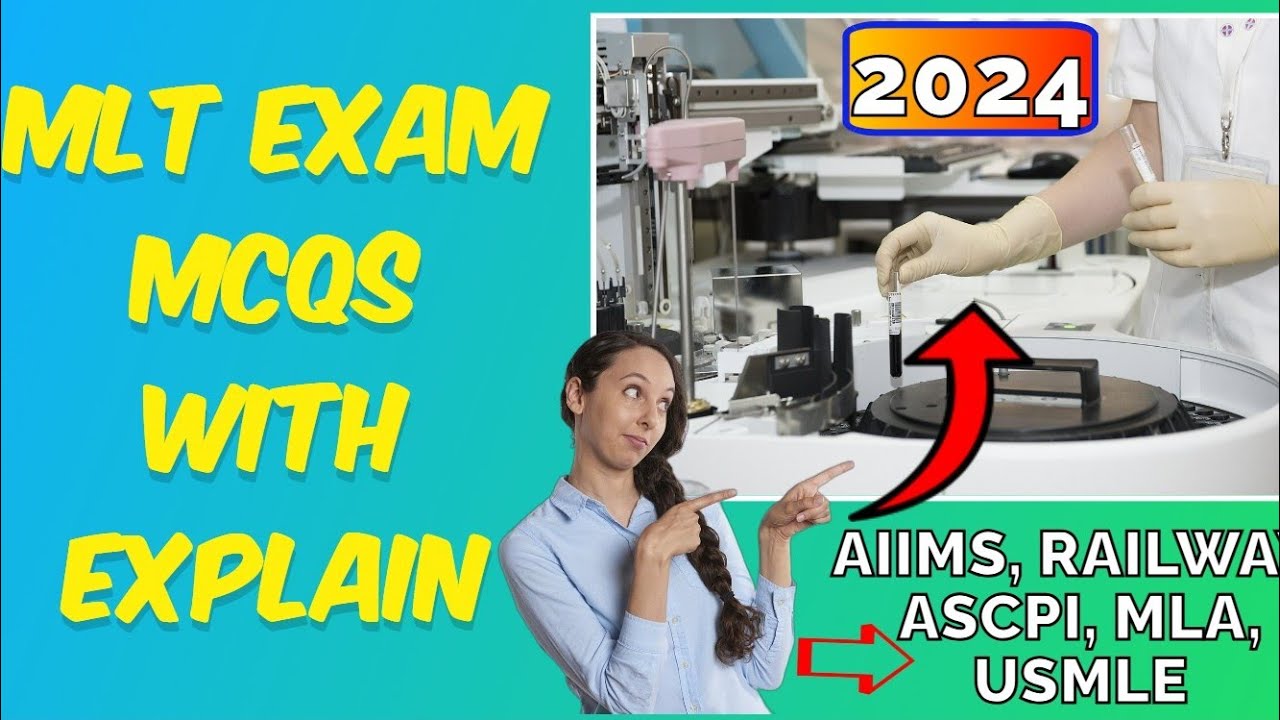 MLT MCQS WITH EXPLANATION 2024 EXAM - YouTube