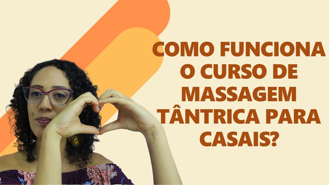 Como Funciona O Curso De Massagem T4ntr1c4 Para Casais Prem Samagra Youtube