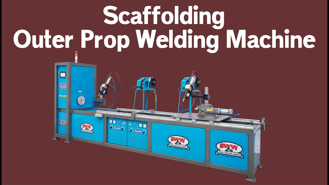 Automatic Scaffolding Outer Prop Welding Machine | Sohal Welding Works ...