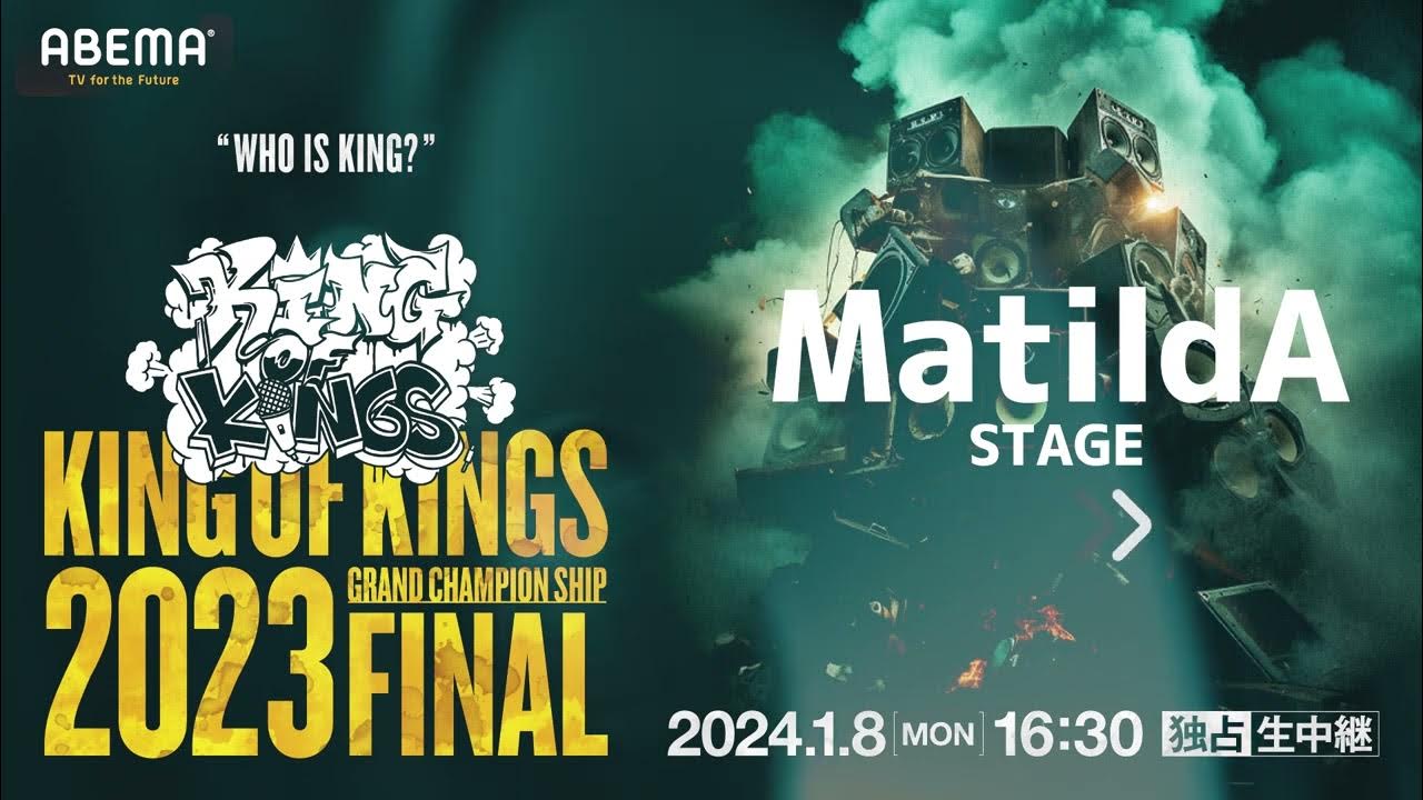MatildA STAGE（CHICO CARLITO vs 句潤、輪入道 vs S-kaine）：KING OF KINGS 2023 GRAND CHAMPIONSHIP FINAL ...