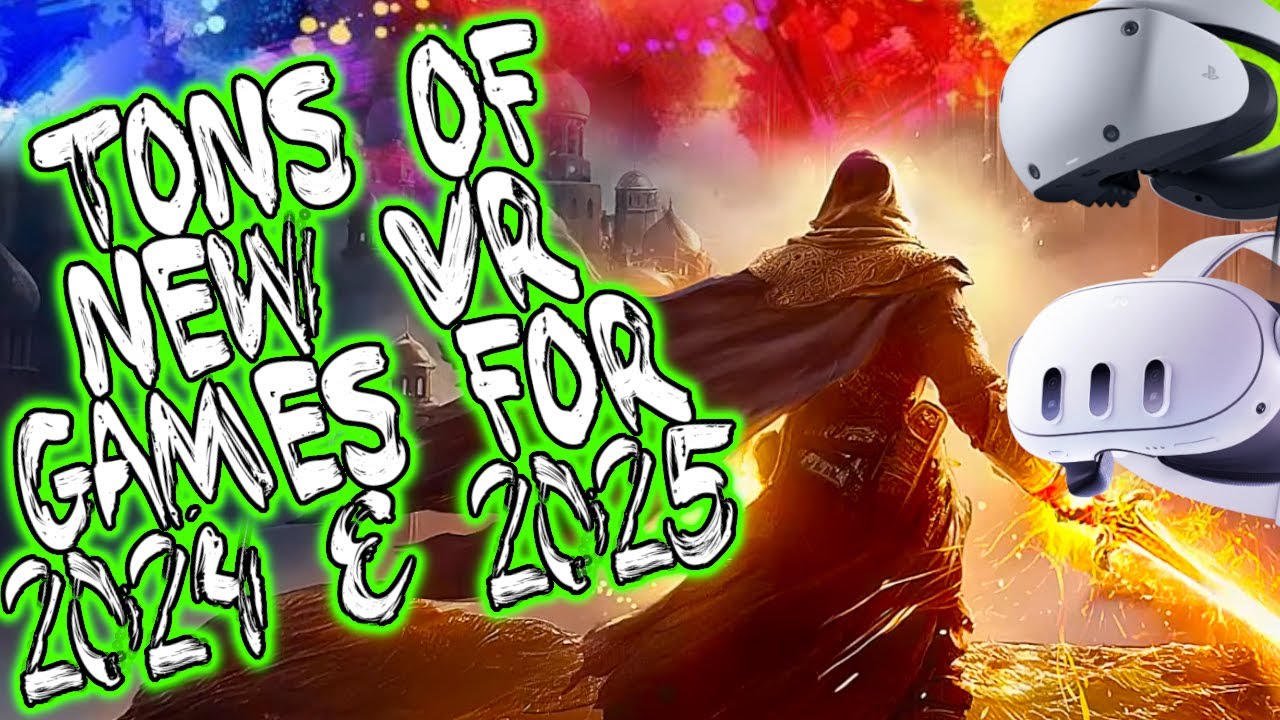 Very Fine VR Games Coming Soon - 2024 & 2025 - For Quest, PSVR2 & PCVR ...