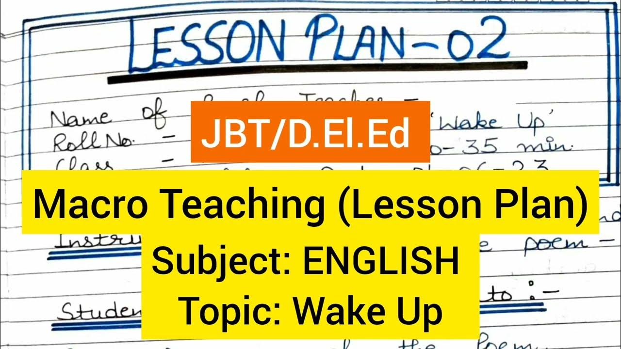 Macro Teaching Lesson Plan ENGLISH||D.El.Ed/JBT||WAKE UP||D.El.Ed 2nd year ||HPU||class 4th||CU ...