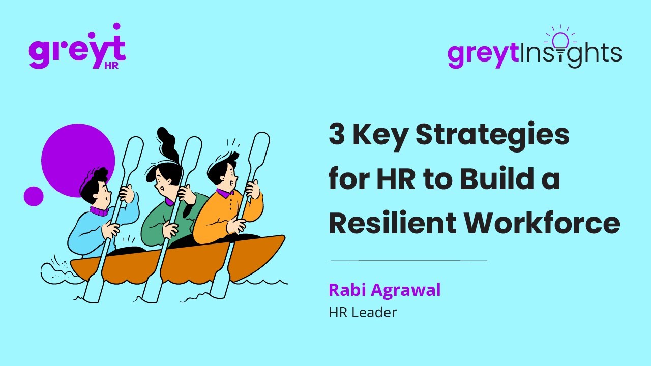 3 Key Strategies for HR to Build a Resilient Workforce | greytInsights ...
