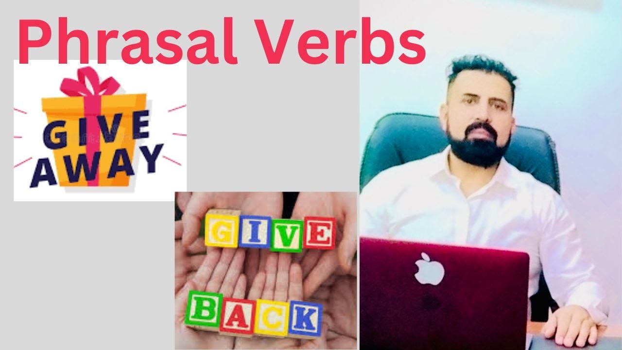 Phrasal Verbs GIVE AWAY and GIVE BACK | Phrasal Verbs in English - YouTube