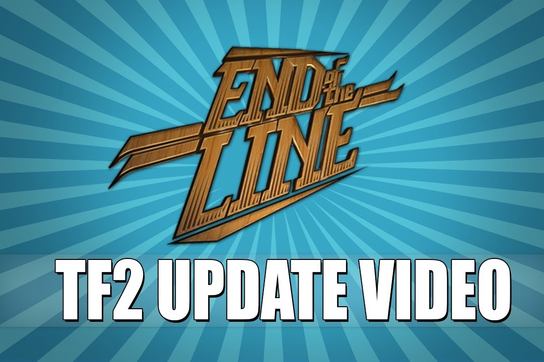 TF2: End of the Line Update! - YouTube
