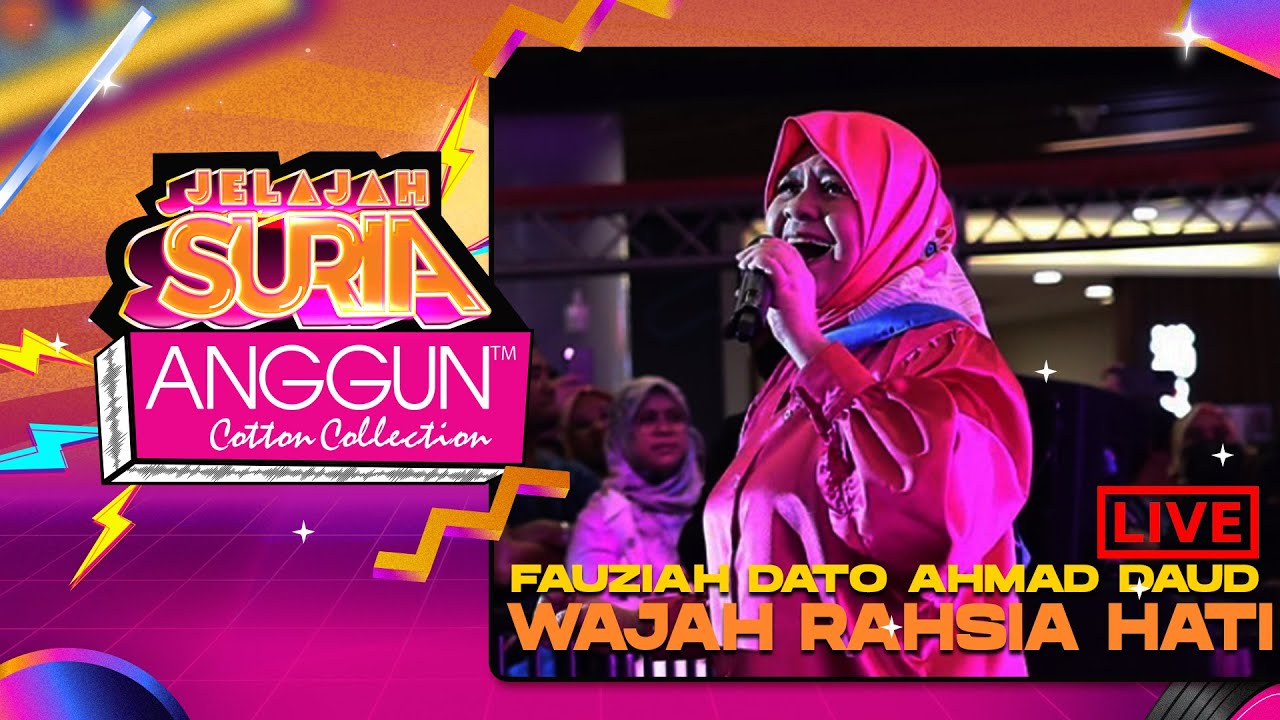 Fauziah Dato Ahmad Daud - Wajah Rahsia Hati (LIVE) | Konsert Jelajah SURIA Anggun Cotton ...