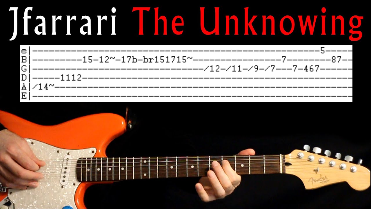 Jfarrari The Unknowing Guitar Lesson / Guitar Tab / Guitar Tabs ...