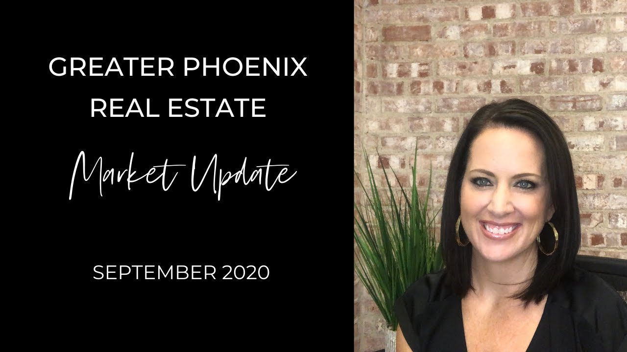 Greater Phoenix Real Estate Market Update - SEPTEMBER 2020 - YouTube