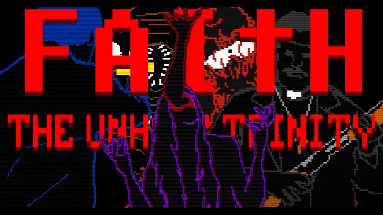 FAITH: THE UNHOLY TRINITY [All Chapters - All True Endings] - YouTube