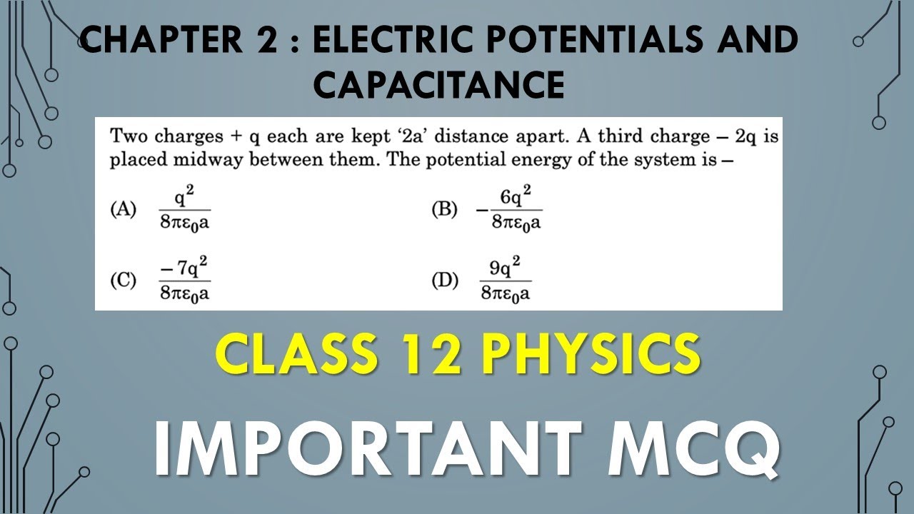 MCQ Chapter 2 Physics || ELECTRIC potentials and Capacitance || CBSE ...