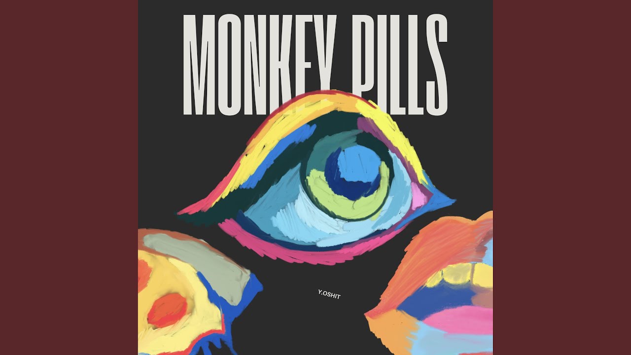 Monkey pills - YouTube